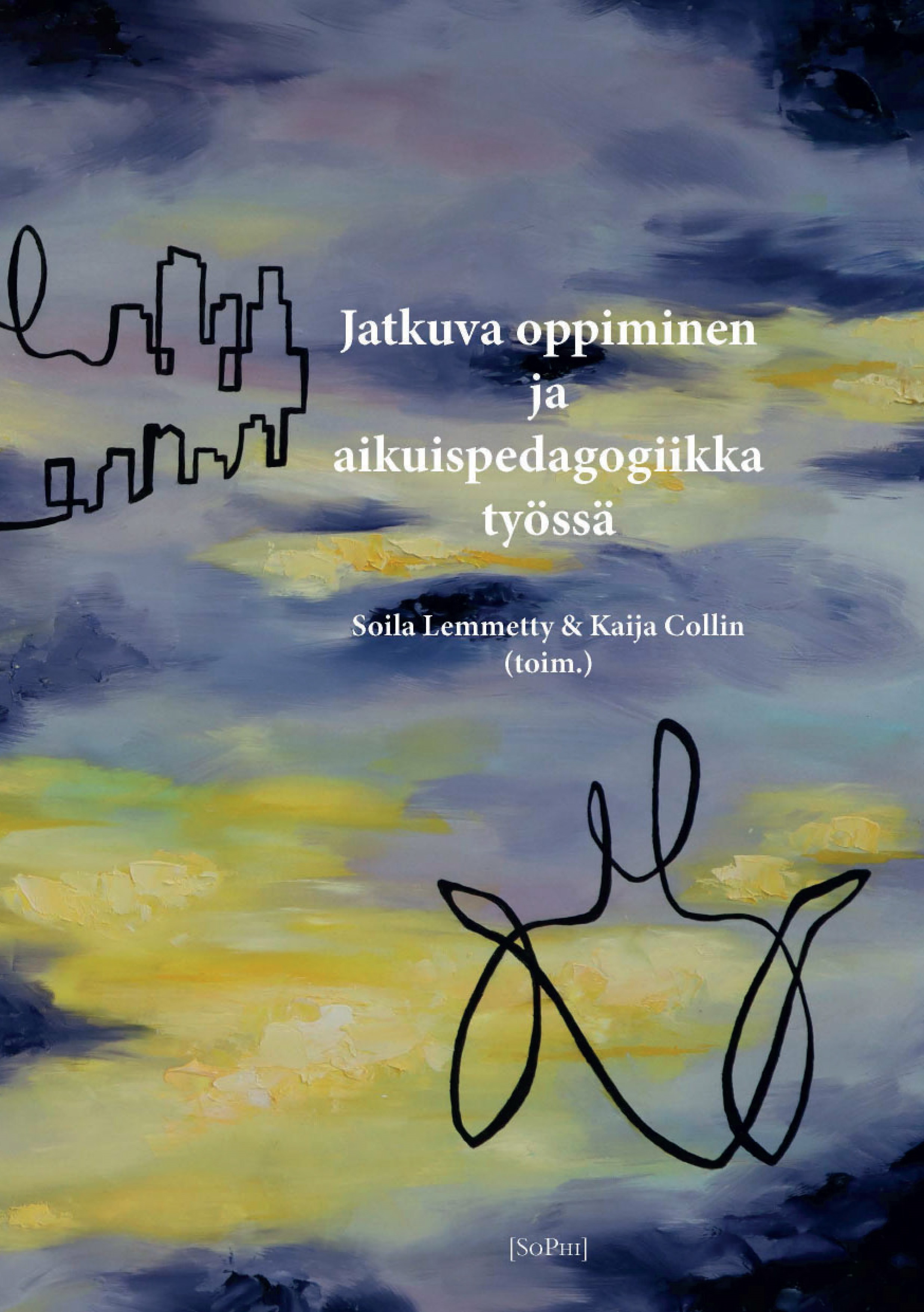 Jatkuva oppiminen tuottaa merkityksellisyyttä | Itä-Suomen yliopisto